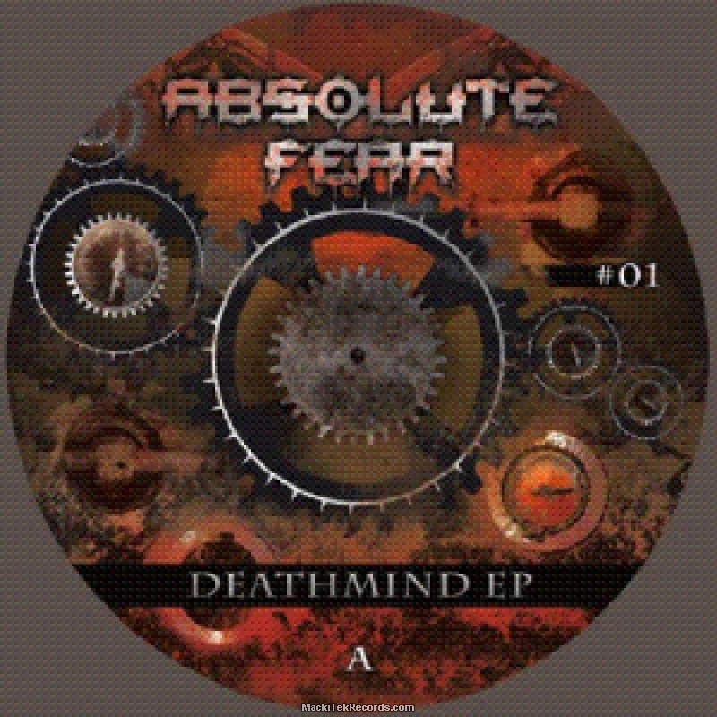 Absolute Fear 01 - Deathcut, Kandys, Mental Process, Dr Mad, Steeweets ...